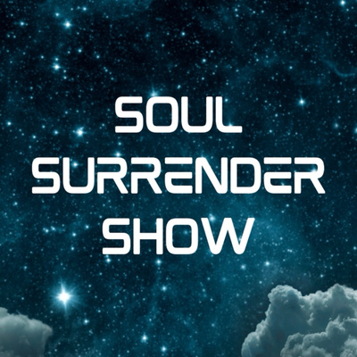 Soul Surrender Show • A podcast on Spotify for Creators