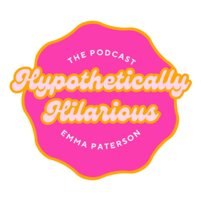 The Hypothetically Hilarious Podcast • A podcast on Spotify for Creators