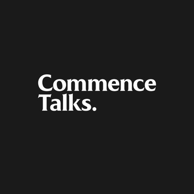 Commence Talks • A podcast on Spotify for Creators