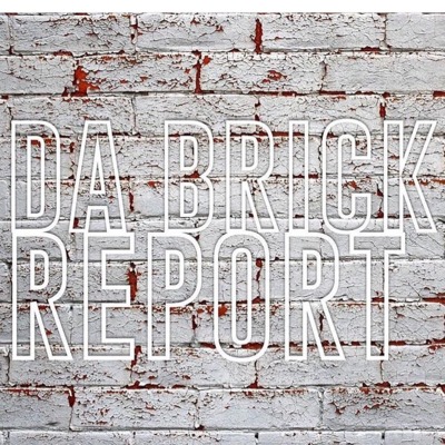 da brick report • A podcast on Spotify for Creators