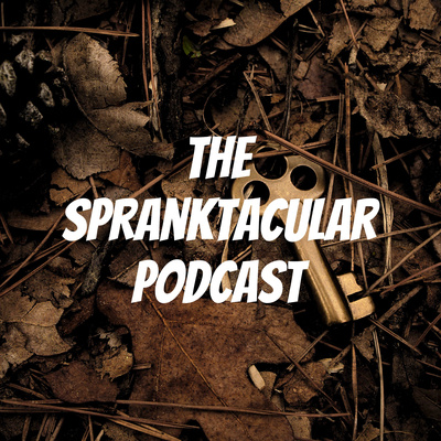 The Spranktacular Podcast • A podcast on Spotify for Creators