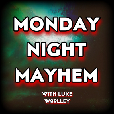 MONDAY NIGHT MAYHEM • A podcast on Spotify for Creators