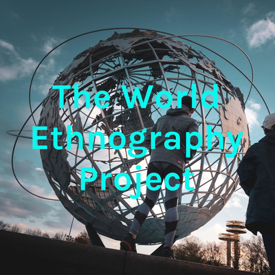 The World Ethnography Project • A podcast on Spotify for Creators