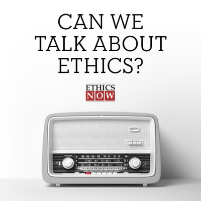EthicsNOW: Conversations About Ethics • A podcast on Spotify for Creators