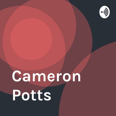 Cameron Potts • A podcast on Spotify for Creators