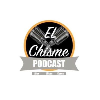 El Chisme • A podcast on Spotify for Creators