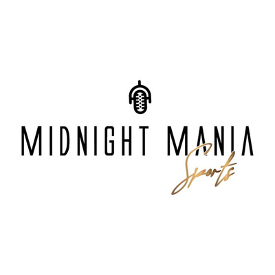 Midnight Mania Sports • A podcast on Spotify for Creators