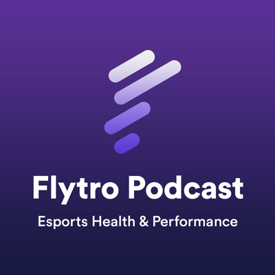 Flytro (Esports) Podcast • A podcast on Spotify for Podcasters