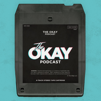 The Okay Podcast • A podcast on Spotify for Creators
