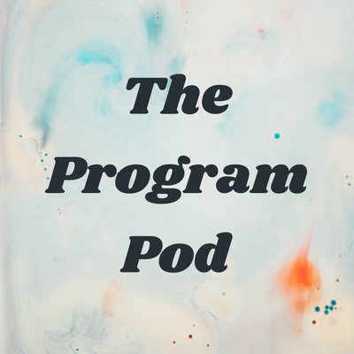 The Program Pod • A podcast on Spotify for Podcasters