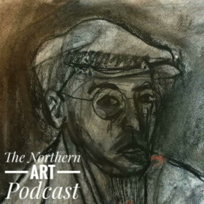 The Northern Art Podcast • A podcast on Spotify for Creators