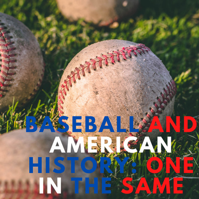 Baseball and American History: One in the Same • A podcast on Spotify ...