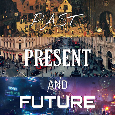 Past, Present, and Future • A podcast on Spotify for Creators