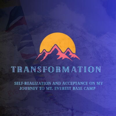 Transformation S1, E1: Commit by Transformation: Journey to Mt. Everest Base Camp