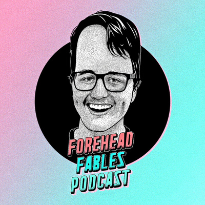 Forehead Fables • A podcast on Spotify for Creators