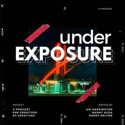 Under Exposure • A podcast on Spotify for Podcasters