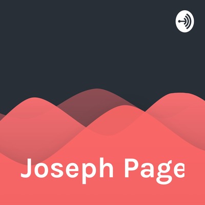 Joseph Page • A podcast on Spotify for Podcasters