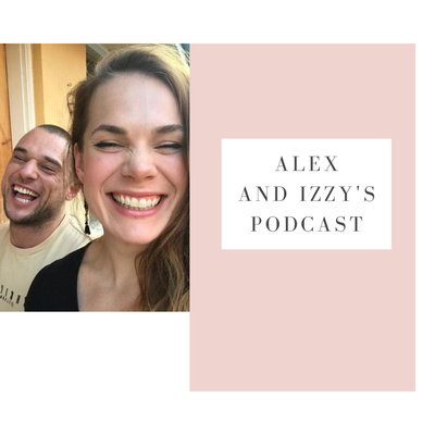 Alex & Izzy's Podcast • A podcast on Spotify for Creators