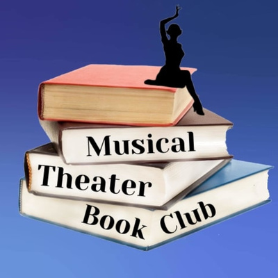 Musical Theater Book Club • A podcast on Spotify for Creators