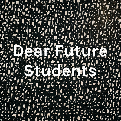 Dear Future Students • A podcast on Spotify for Podcasters