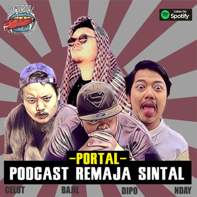 PORTAL (PODCAST REMAJA SINTAL) • A podcast on Spotify for Creators
