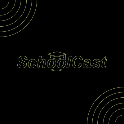 SchoolCast • A podcast on Spotify for Creators