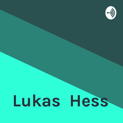 Lukas Hess • A podcast on Spotify for Creators