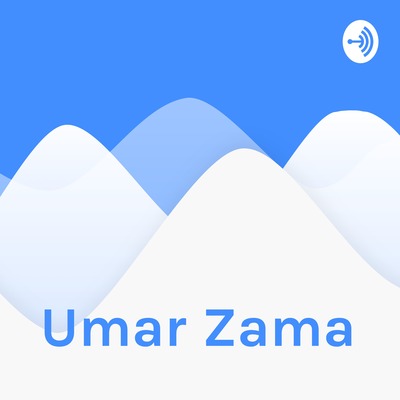 Umar Zaman • A podcast on Spotify for Creators