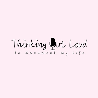 Thinking Out Loud • A podcast on Spotify for Podcasters