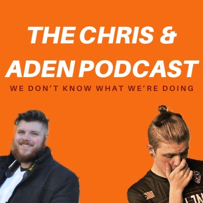The Chris & Aden Podcast • A podcast on Spotify for Creators