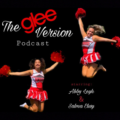 The Glee Version Podcast • A podcast on Spotify for Creators