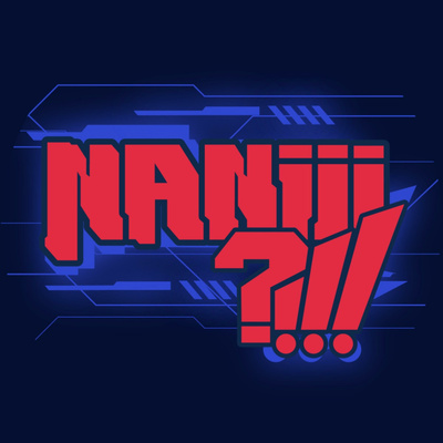 NANIII?!!! • A podcast on Spotify for Creators