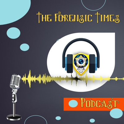 The Forensic Times • A podcast on Spotify for Creators