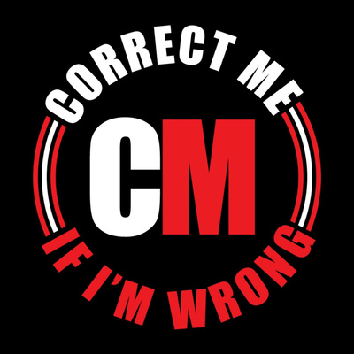 Correct Me If I'm Wrong • A podcast on Spotify for Creators
