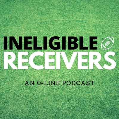 Ineligible Receivers: An o-line podcast • A podcast on Spotify for Creators