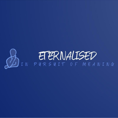 Eternalised • A podcast on Spotify for Creators