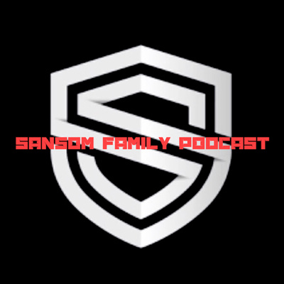 Sansom Family Podcast • A podcast on Spotify for Creators