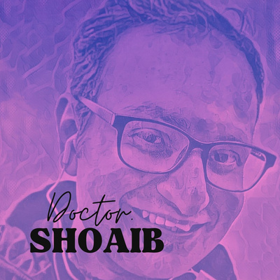 Doctor Shoaib • A podcast on Spotify for Creators