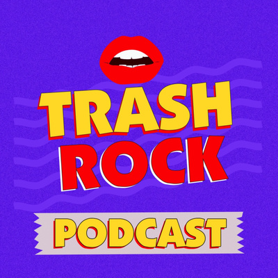 Trash Rock • A podcast on Spotify for Creators