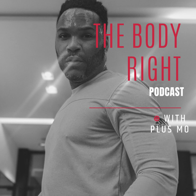 The Body Right Podcast • A podcast on Spotify for Creators