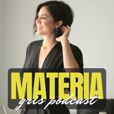 Materia Gris con Grisel Valencia • A podcast on Spotify for Creators