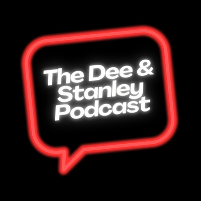 The DEE & Stanley Podcast • A podcast on Spotify for Creators