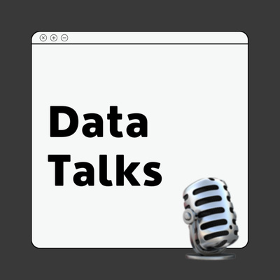 Data Talks • A podcast on Spotify for Creators