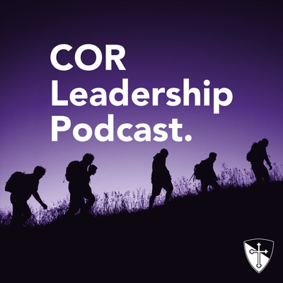COR Leadership Podcast • A podcast on Spotify for Creators