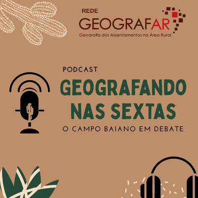 Geografando nas Sextas - O Campo Baiano em Debate • A podcast on Spotify for Podcasters