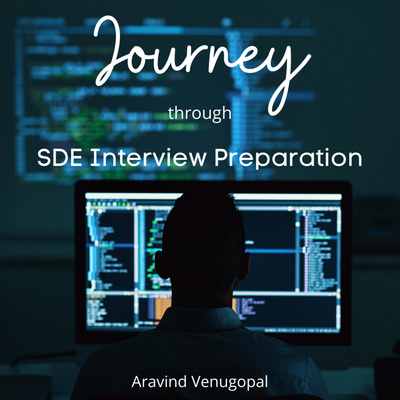 Journey through SDE Interview Preparation • A podcast on Spotify for ...