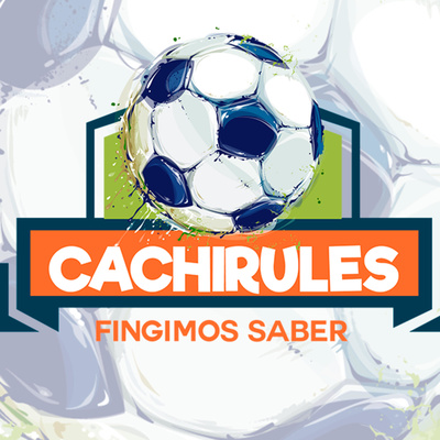 LOS CACHIRULES • A podcast on Spotify for Podcasters
