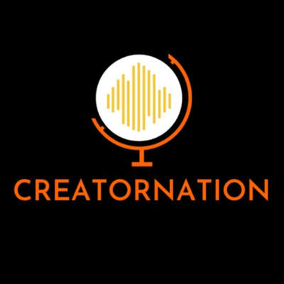 CreatorNation • A podcast on Spotify for Creators
