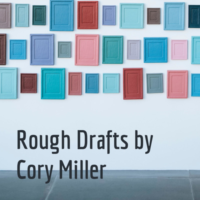 Rough Drafts by Cory Miller • A podcast on Spotify for Podcasters