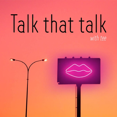 Talk that Talk • A podcast on Spotify for Podcasters
